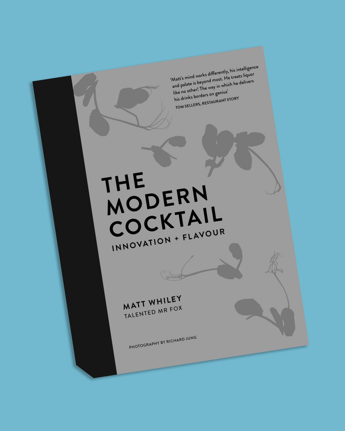 The Modern Cocktail by Matt Whiley: Go behind the scenes of one of the ...